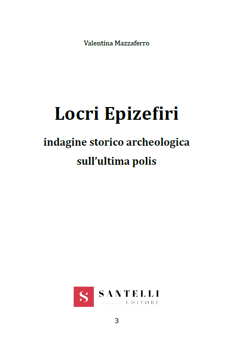 Locri Epizefiri. Indagine storico-archeologica sull'ultima polis ...